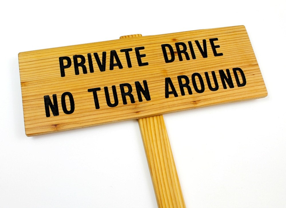 PRIVATE DRIVE No Turn Around, Cedar Wood Stake Sign, Routed Black ...