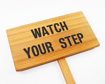 WATCH YOUR STEP Sign Careful Warning Caution Sign Reminder | Etsy