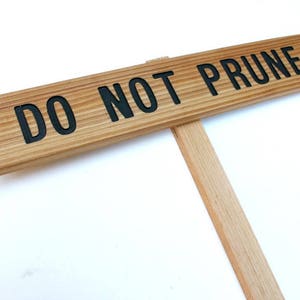 DO NOT PRUNE Sign, Warning Marker, Garden Sign, Outdoor Sign, Driveway ...
