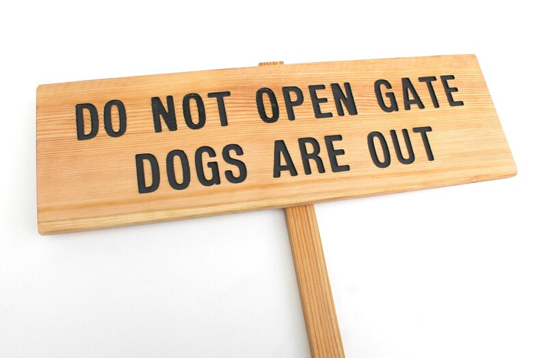 Do Not Open Gate Sign, Outdoor Sign, Dog Marker, Yard Art, Caution Sign ...