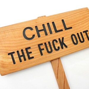 Chill the F*ck Out Sign, Chill Out Marker, Home Decor, Funny Sign, Gift ...