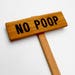 NO POOP Sign, Warning Sign, Privacy Marker, Dog Signage, Poop Marker ...