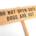 Do Not Open Gate Sign Outdoor Sign Dog Marker Yard Art - Etsy