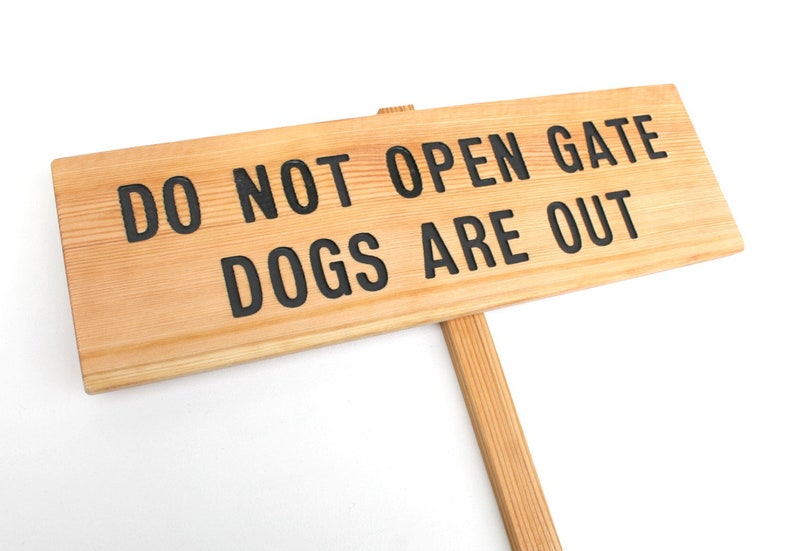 Do Not Open Gate Sign, Outdoor Sign, Dog Marker, Yard Art, Caution Sign ...