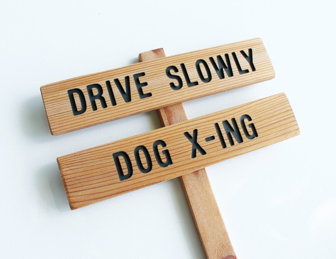 Drive Slowly, Pet X-ing, Outdoor Marker, Yard Art, Caution Sign, Animal ...