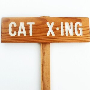 CAT X-ING Caution Sign, Hand Routed Cedar Wood Yard Sign, Cat Lovers ...