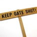 KEEP GATE SHUT, Gate Marker, Cedar Wood Stake Sign, Routed Black Gate ...