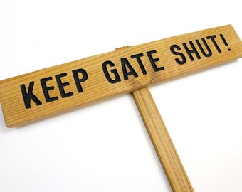 KEEP GATE SHUT Gate Marker Yard Signage Outdoor Sign | Etsy