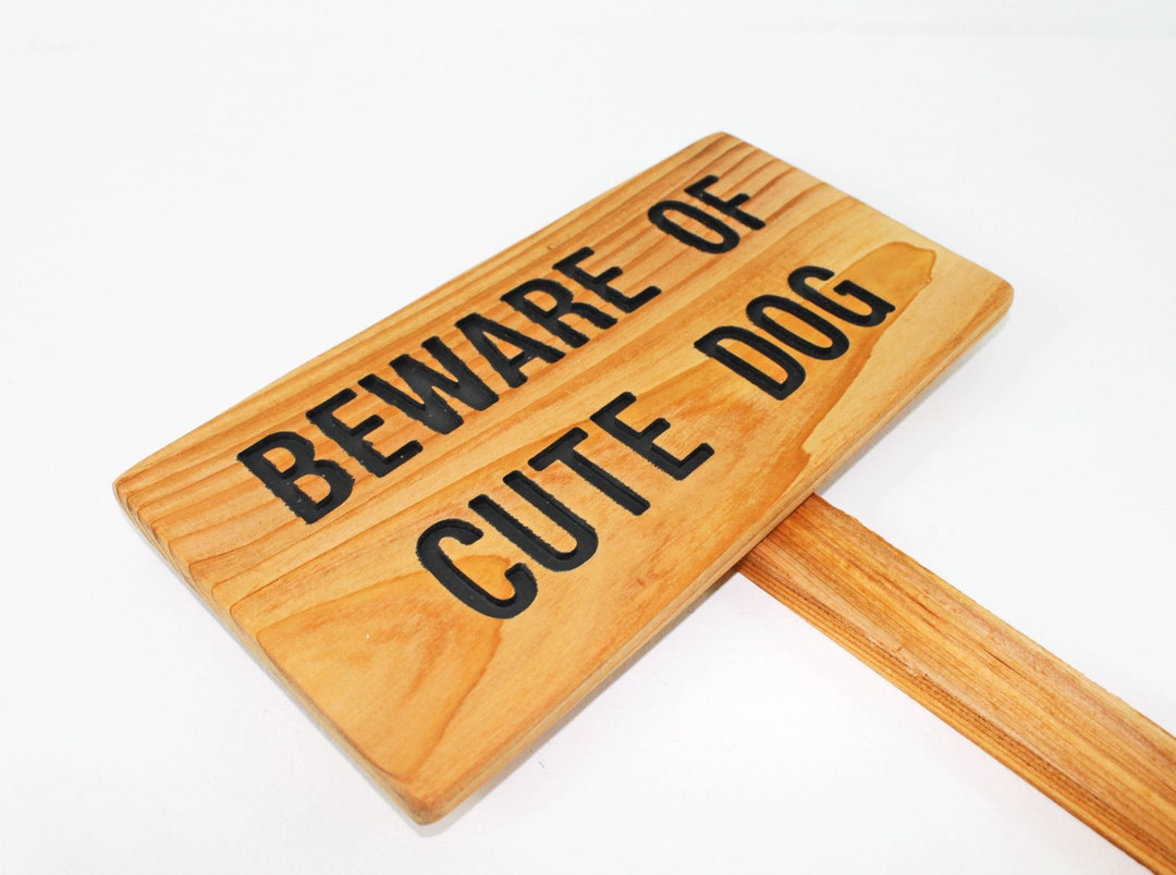BEWARE of CUTE DOG, Fun Dog Sign, Dog Lovers Gift, Cute Puppy Sign ...