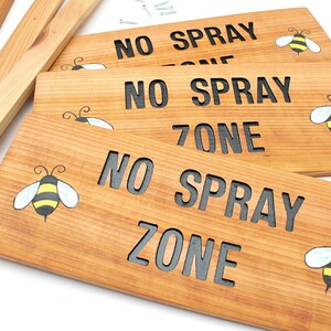 NO SPRAY ZONE, Garden Sign: Hand Routed Organic Garden Sign, Bumble Bee ...