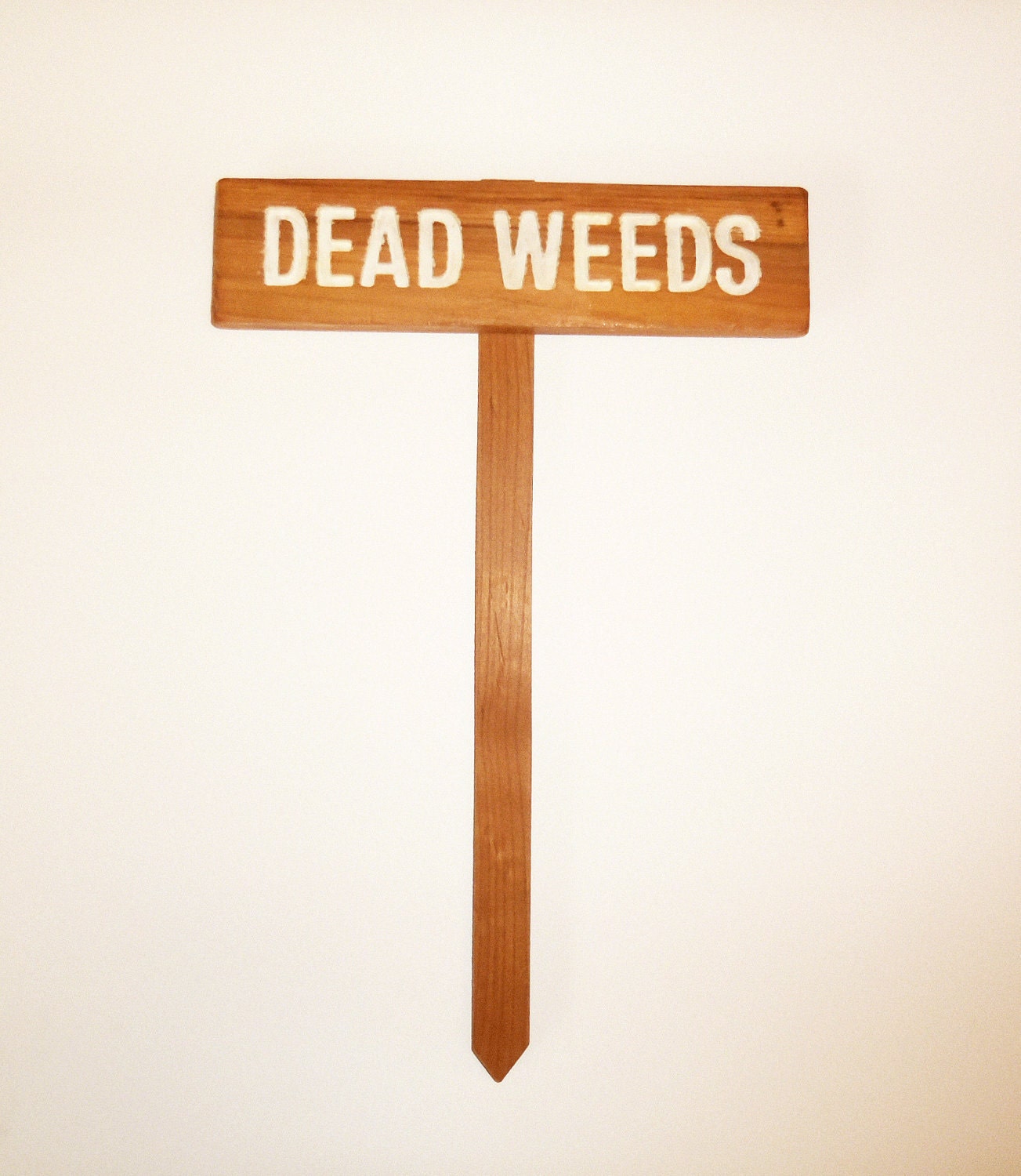 DEAD WEEDS Garden or Yard Sign, Painted & Oil Sealed Cedar Wood: Hand ...