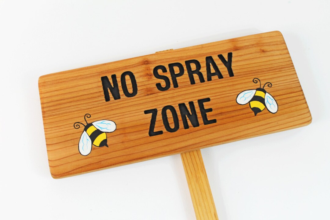 NO SPRAY ZONE, Garden Sign: Hand Routed Organic Garden Sign, Bumble Bee ...