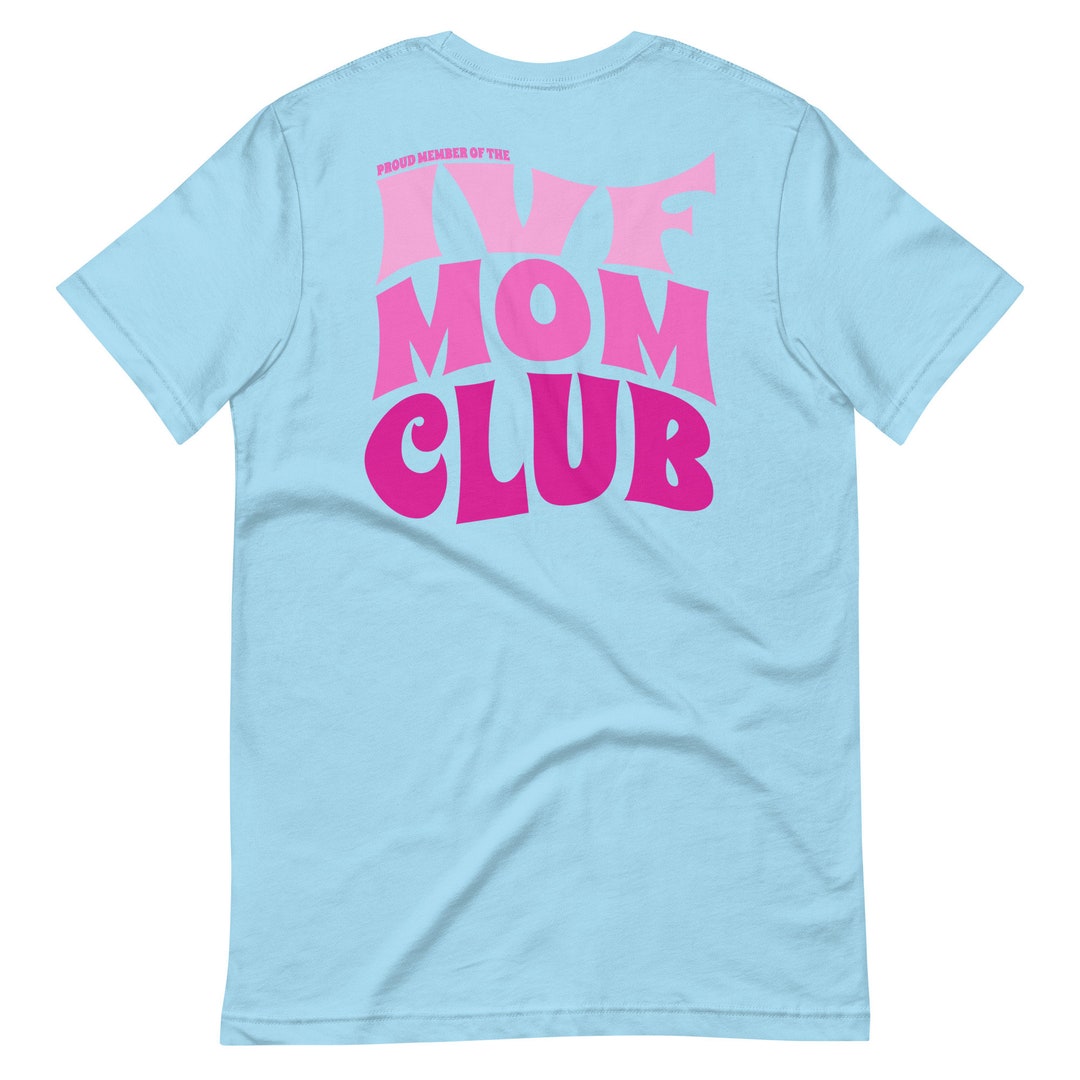 IVF Mom Club Front/back Shirt, IVF Mama T-shirt, Proud Member, Pink IVF ...