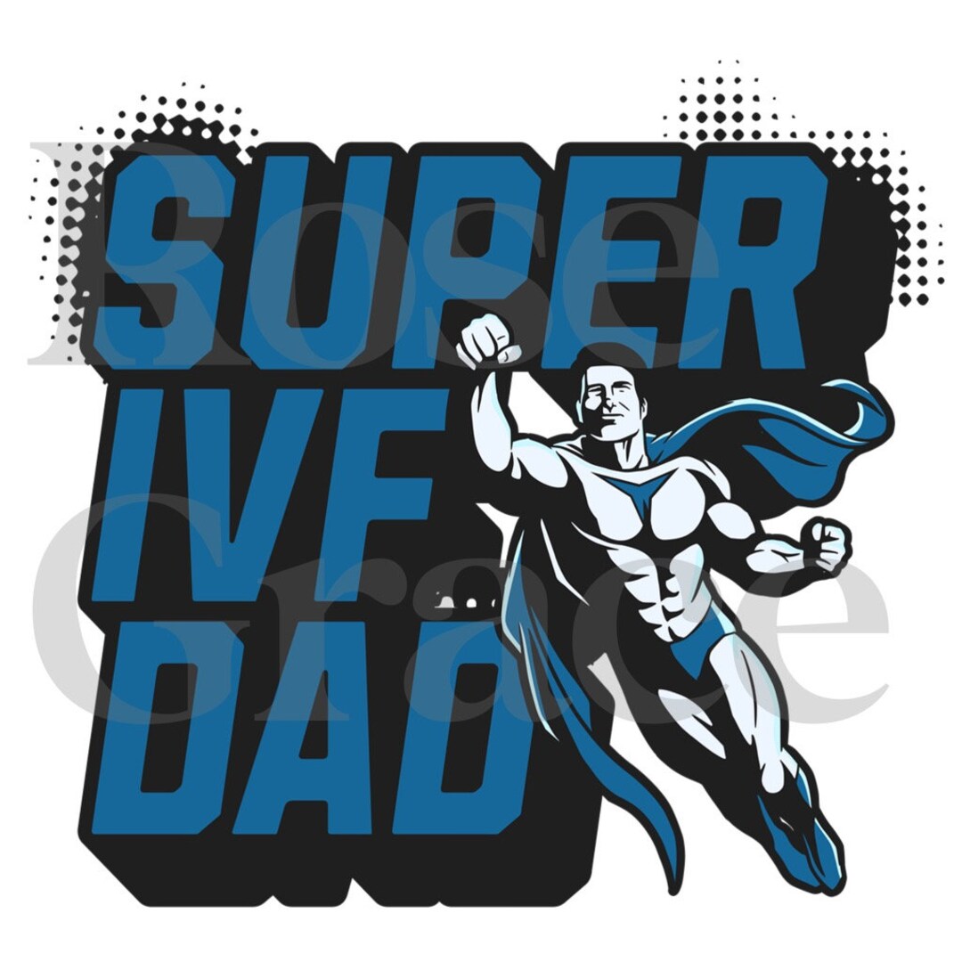 Super IVF Dad PNG File - Etsy