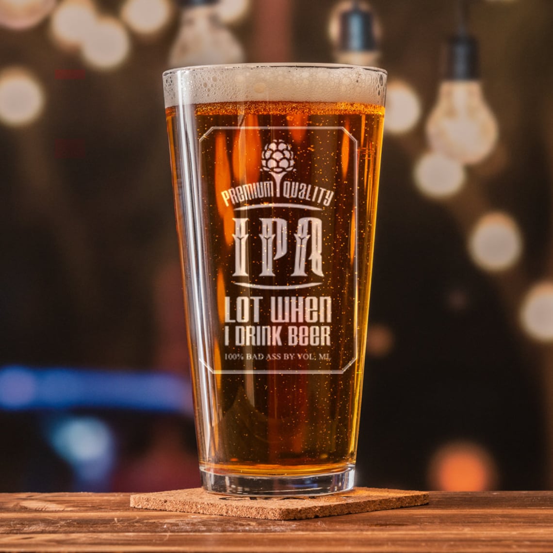 IPA Lot When I Drink Beer PUB Style PINT Beer Glass. 16oz | Etsy