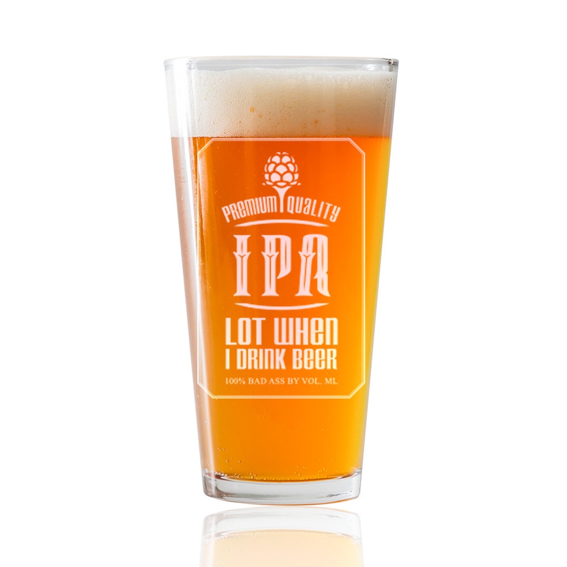 IPA Lot When I Drink Beer PUB Style PINT Beer Glass. 16oz | Etsy