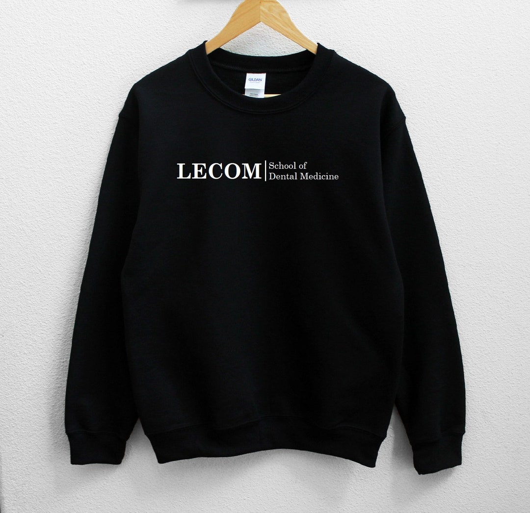 LECOM School of Dental Medicine Sweatshirt - Etsy