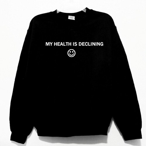 My Health is Declining Smiley Face Graphic Print Unisex - Etsy
