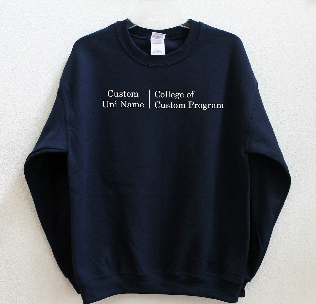 Custom University College of Custom Program Unisex Sweatshirt - Etsy