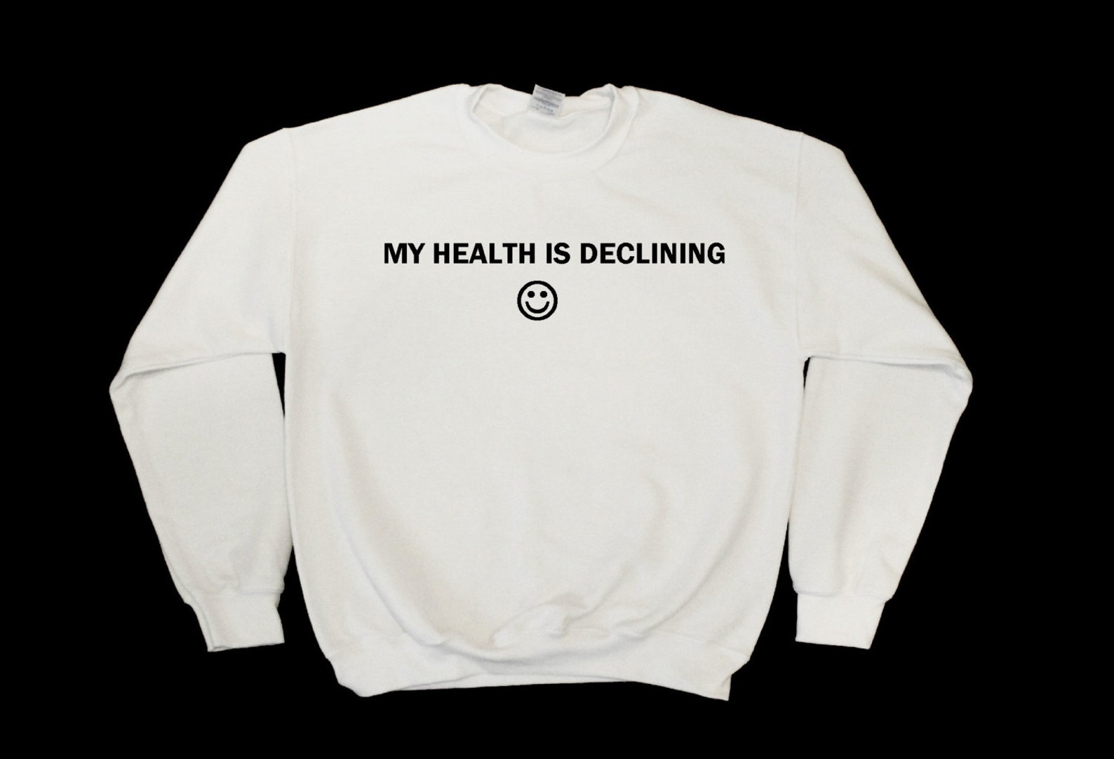 My Health is Declining Smiley Face Graphic Print Unisex - Etsy