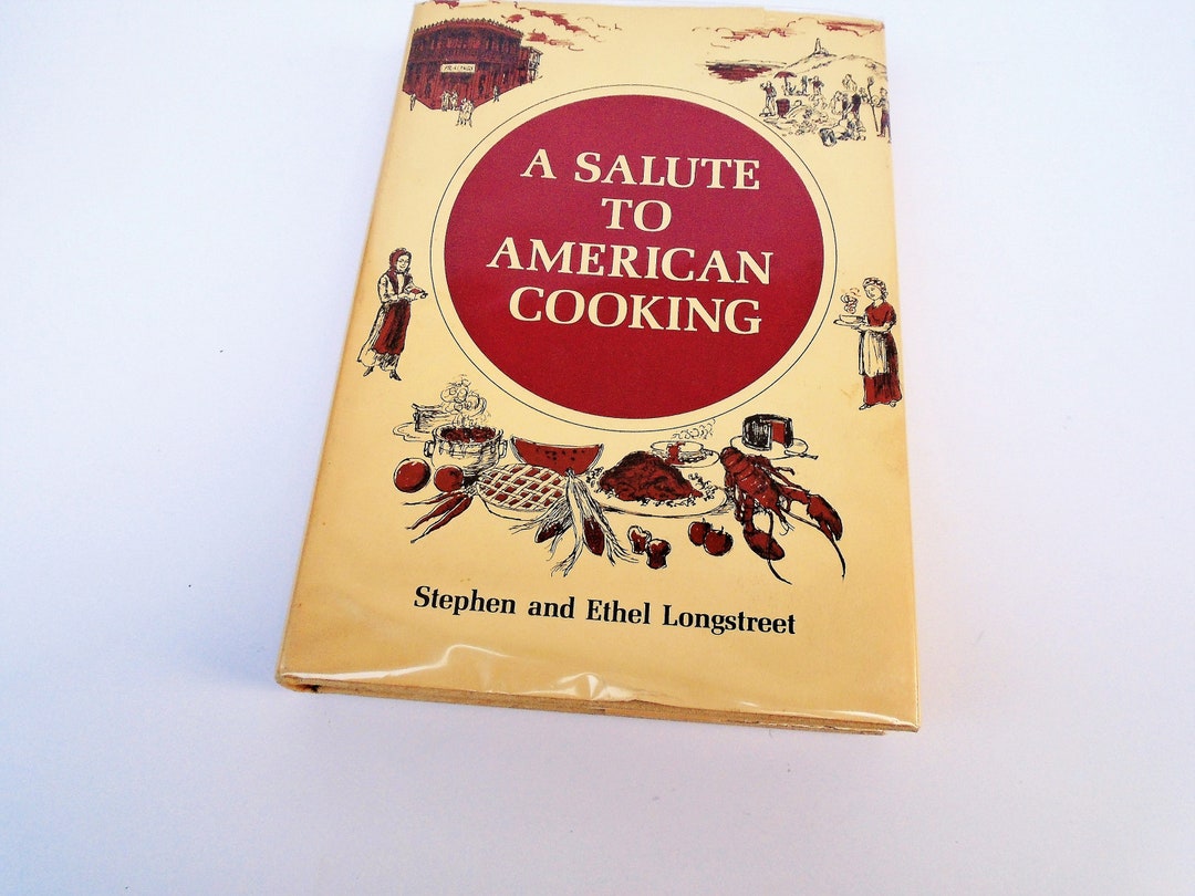60s Cookbook salute to American Cooking by Ethel Longstreet & Stephen ...