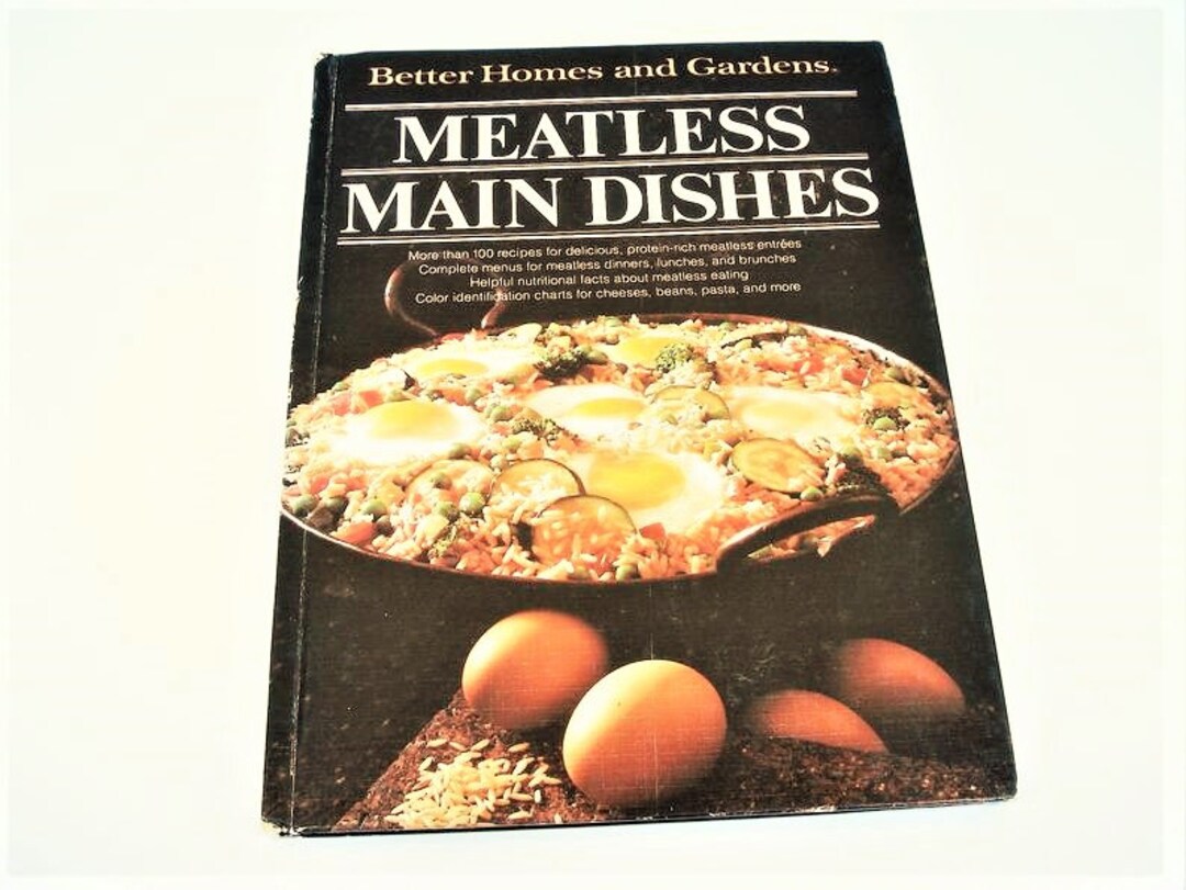80s Cookbook Better Home and Gardens Meatless Main Dishes" 1983 Recipes ...