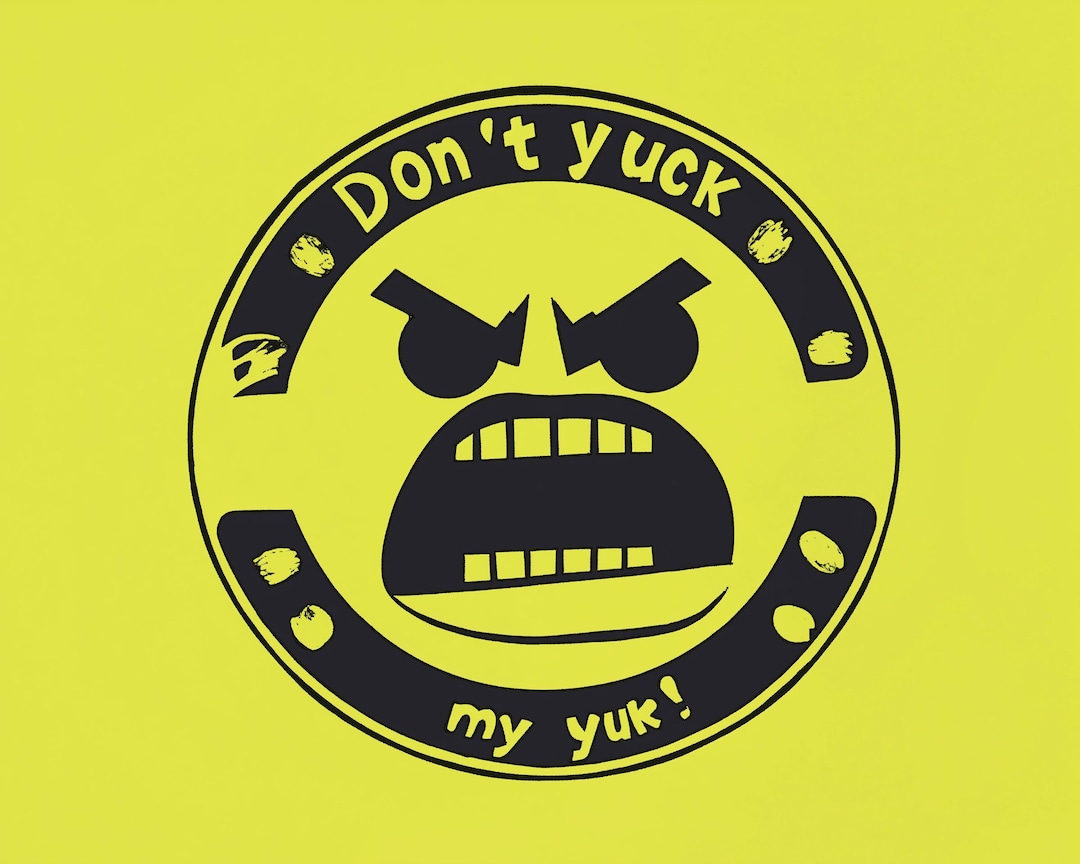 Don’t Yuck My Yuk - 70s Mr Yuk Pittsburgh Poison Control Kid Saying ...