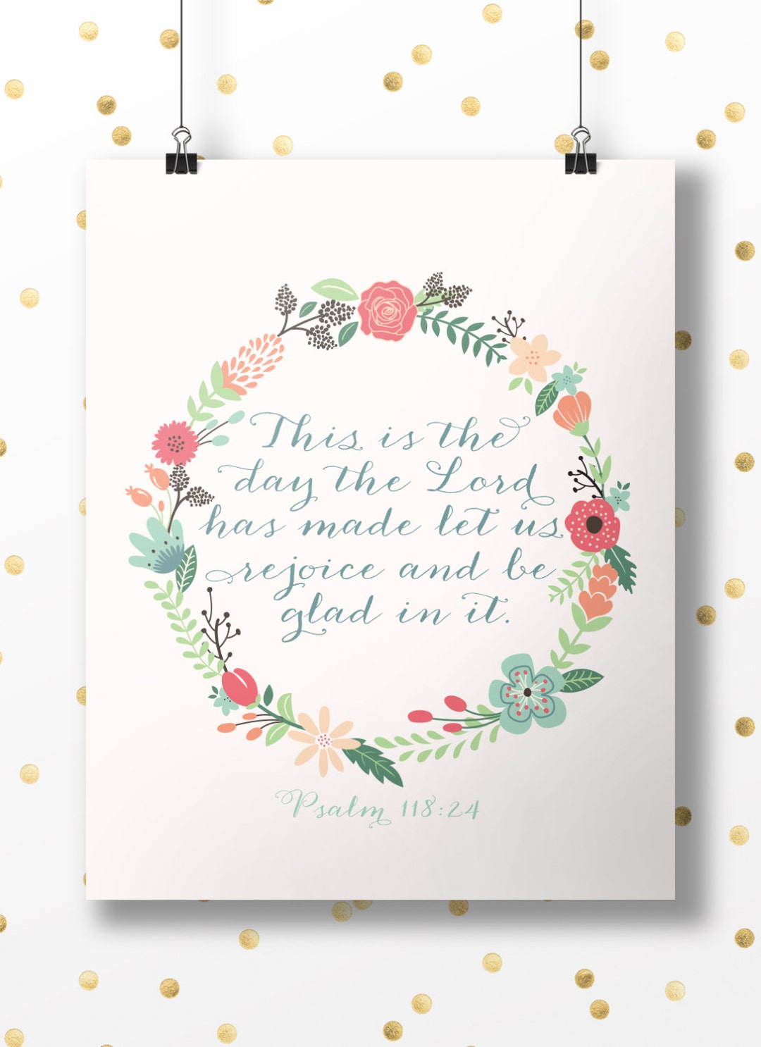 Psalm 118:24 - This is the Day the Lord Has Made Let Us Rejoice & Be ...