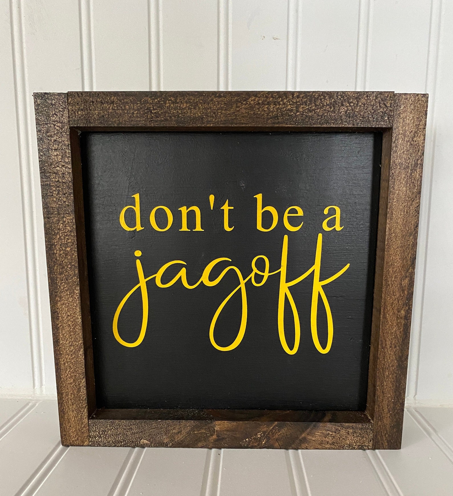 Don't Be a Jagoff Wooden Sign - Pittsburghese - Jagoff - Home Decor ...