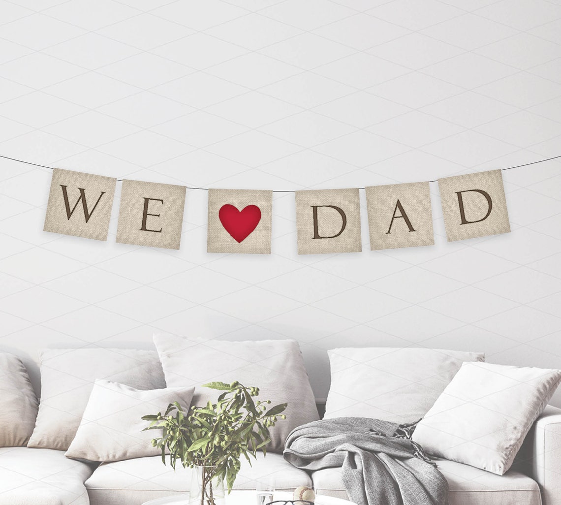 We Love Dad Banner A Fathers Day Banner You Print Instant | Etsy