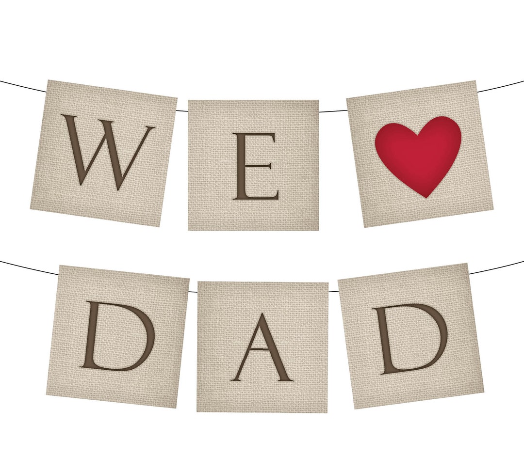 We Love Dad Banner A Fathers Day Banner You Print Instant Download DIY ...