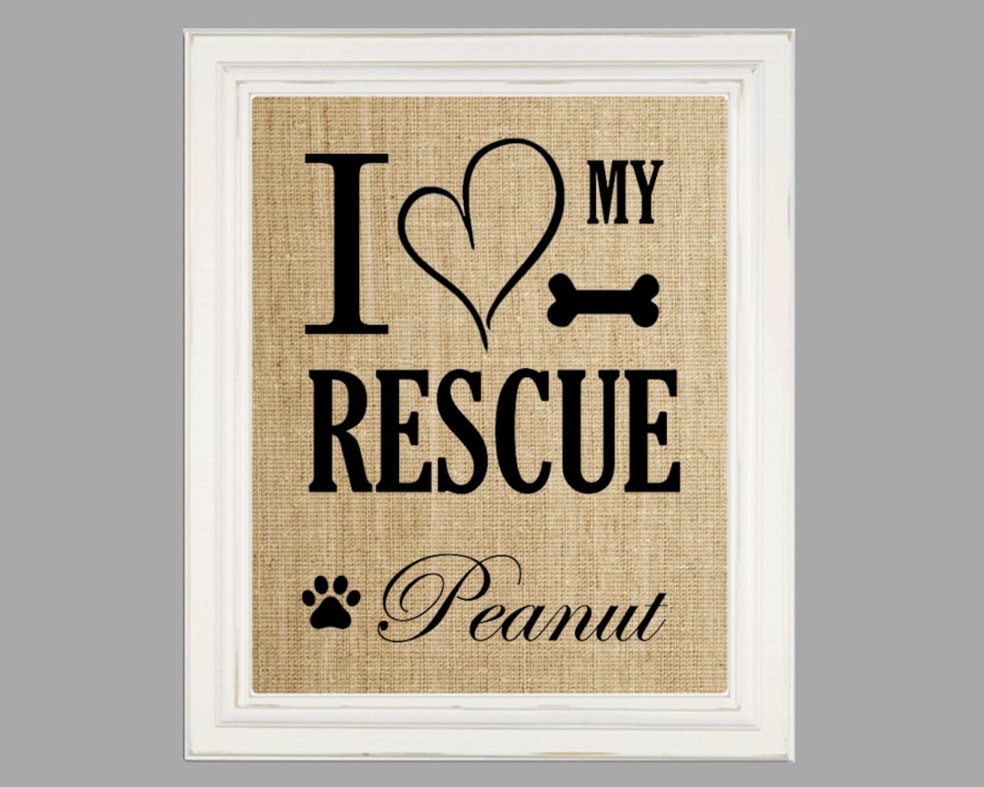 Custom Animal Rescue Sign I Love My Rescue Dog Rescue Cat Pet Rescue ...