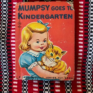 Vintage 1945 mumpsy Goes to Kindergarten A Rand Mcnally Junior Elf Book ...