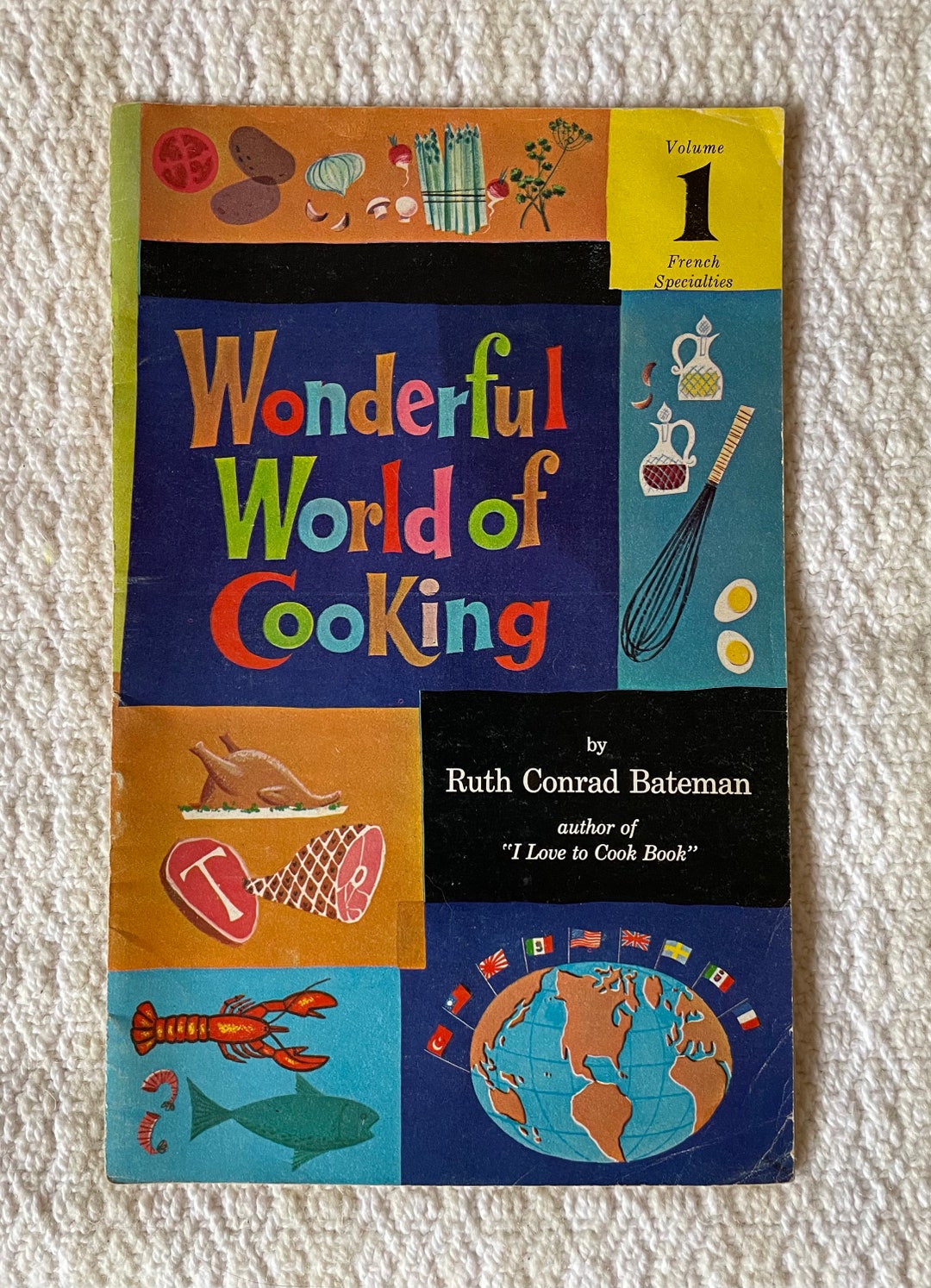 Vintage 1966 "wonderful World of Cooking" by Ruth Conrad Bateman Volume ...