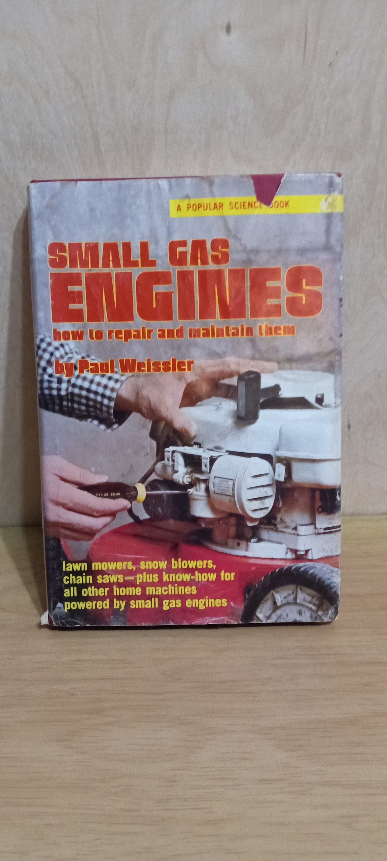 Small Gas Engines: How to Repair and Maintain Them by Paul Weissler ...