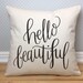 Hello Beautiful Pillow Cover Plus Optional Insert, Valentines Gift ...