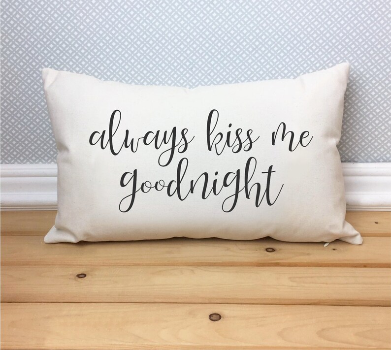 Always Kiss Me Goodnight Pillow Valentines Day Gift Romantic - Etsy