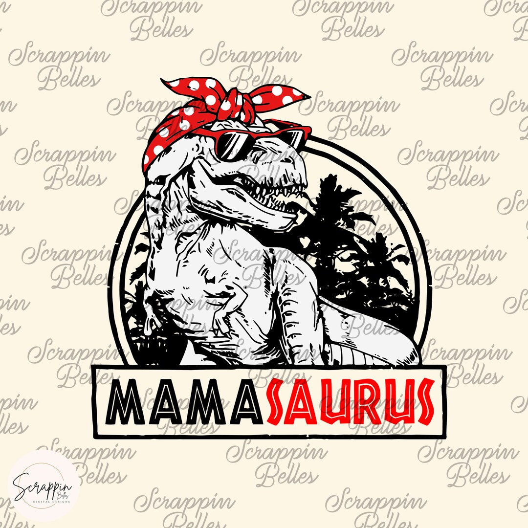 Mamasaurus PNG Mom Sublimation PNG Dinosaur Mom Png - Etsy
