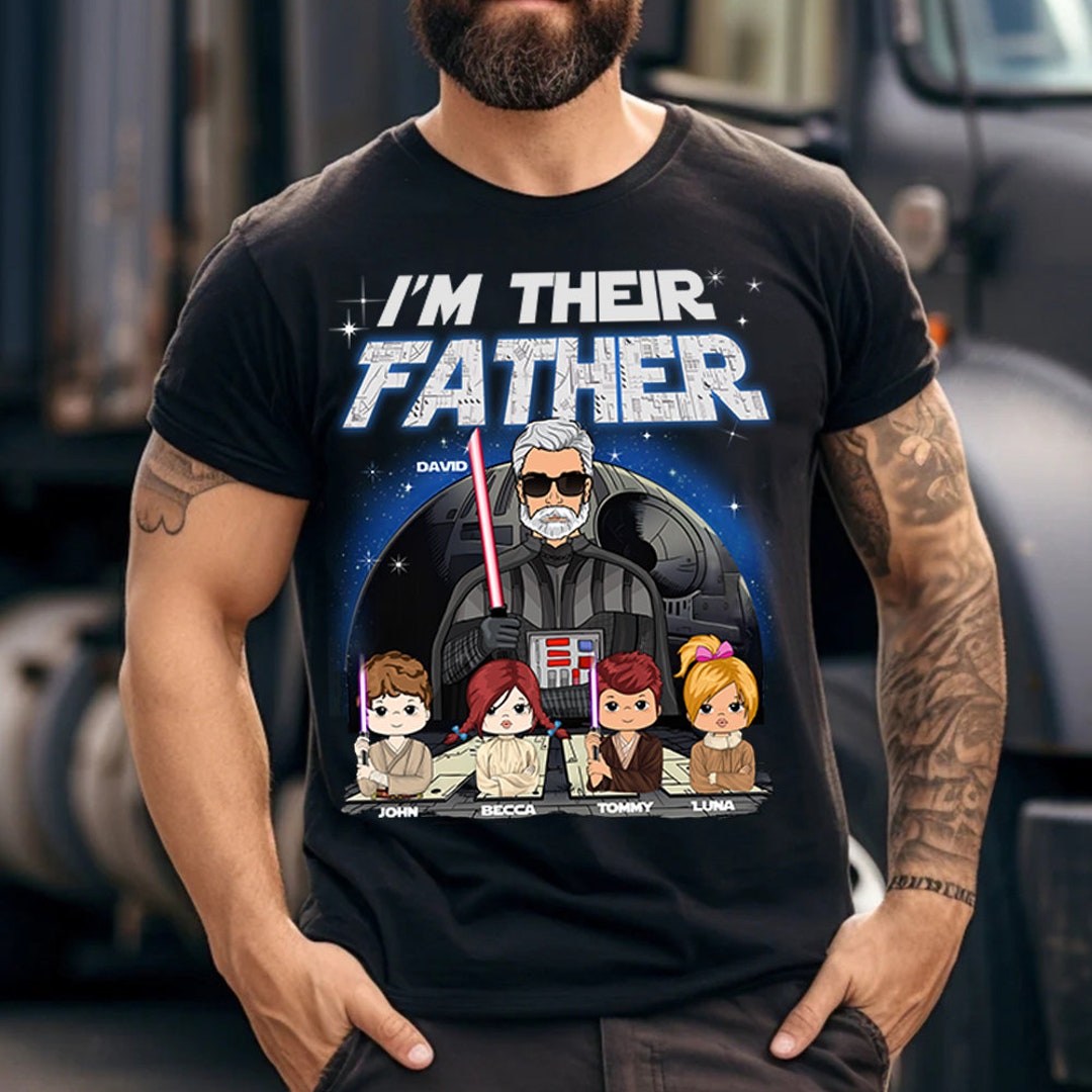Personalized I Am Their Father Dad Shirt, Best Dad Ever Shirt ...