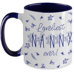 Loveliest Nanny Ever Coffee Mug for Nanny - Etsy