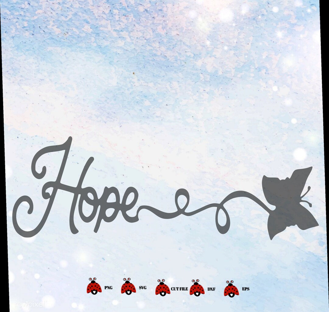Hope Butterfly Silhouette Cricut SVG Digital File Quote Svg Saying Clip ...