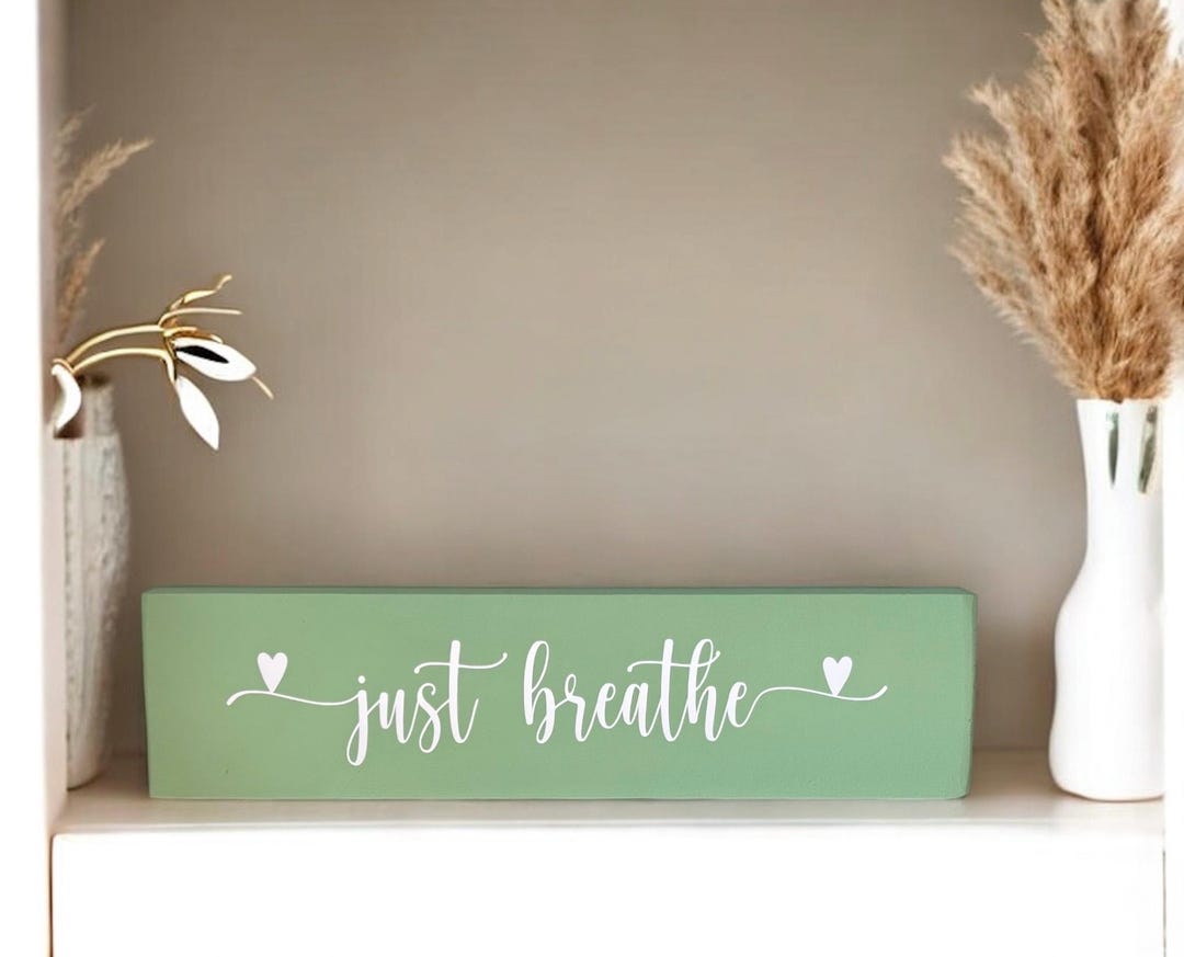 Just Breathe Painted Wood Self Standing Sign, Tiered Tray Sign, Home ...