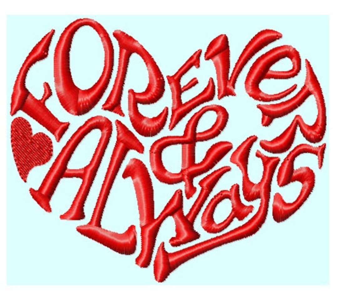 Forever and Always LOVE Heart Embroidery Design 2 Sizes INSTANT ...