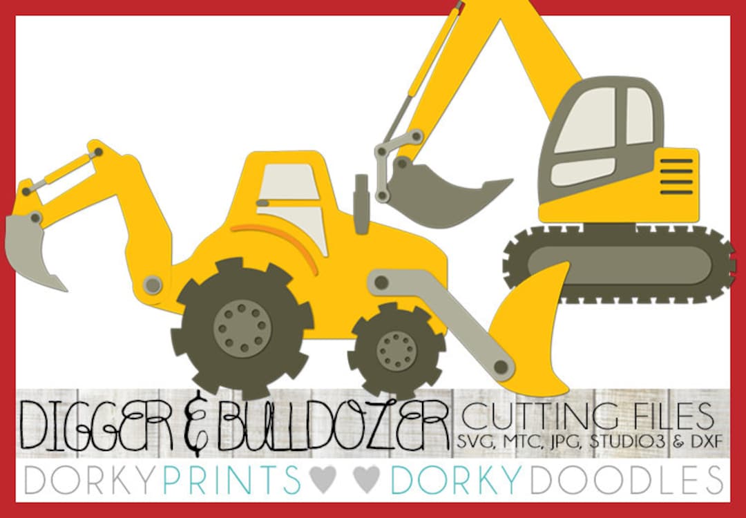 Digger and Bulldozer SVG Files, Cuttable - Svg, Mtc, Jpg, Studio 3, and ...
