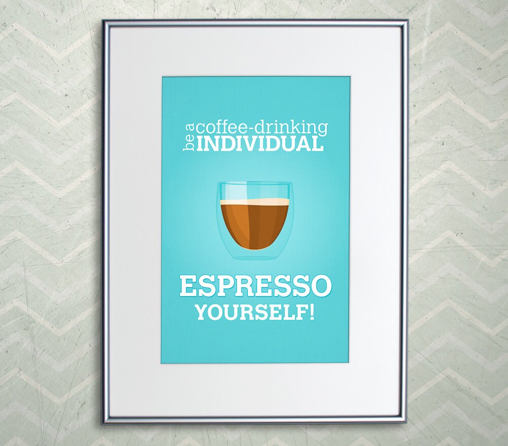Espresso Yourself Coffee Print Home Decor Espresso Poster A3 - Etsy