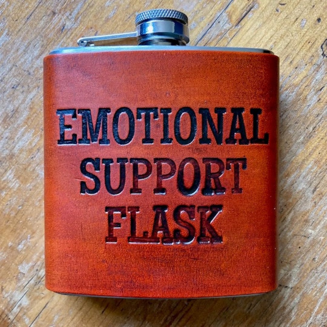 Emotional Support Flask, Funny Quote Flask, Handmade Leather Custom ...