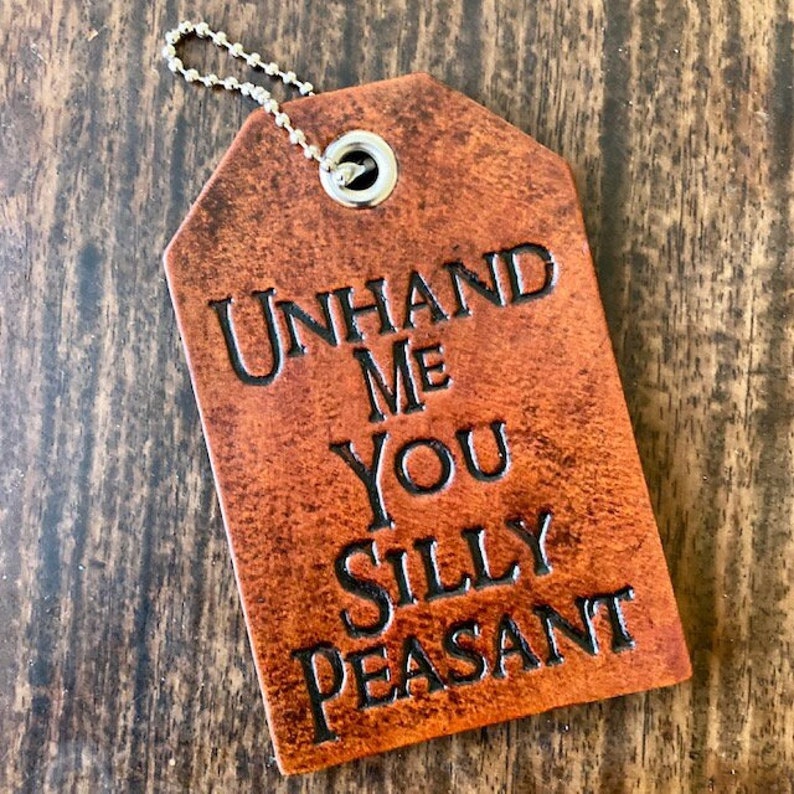 Unhand Me You Silly Peasant Funny Leather Luggage Bag Tag ID - Etsy Unhand Me You Silly Peasant Funny Leather Luggage Bag Tag ID - Etsy