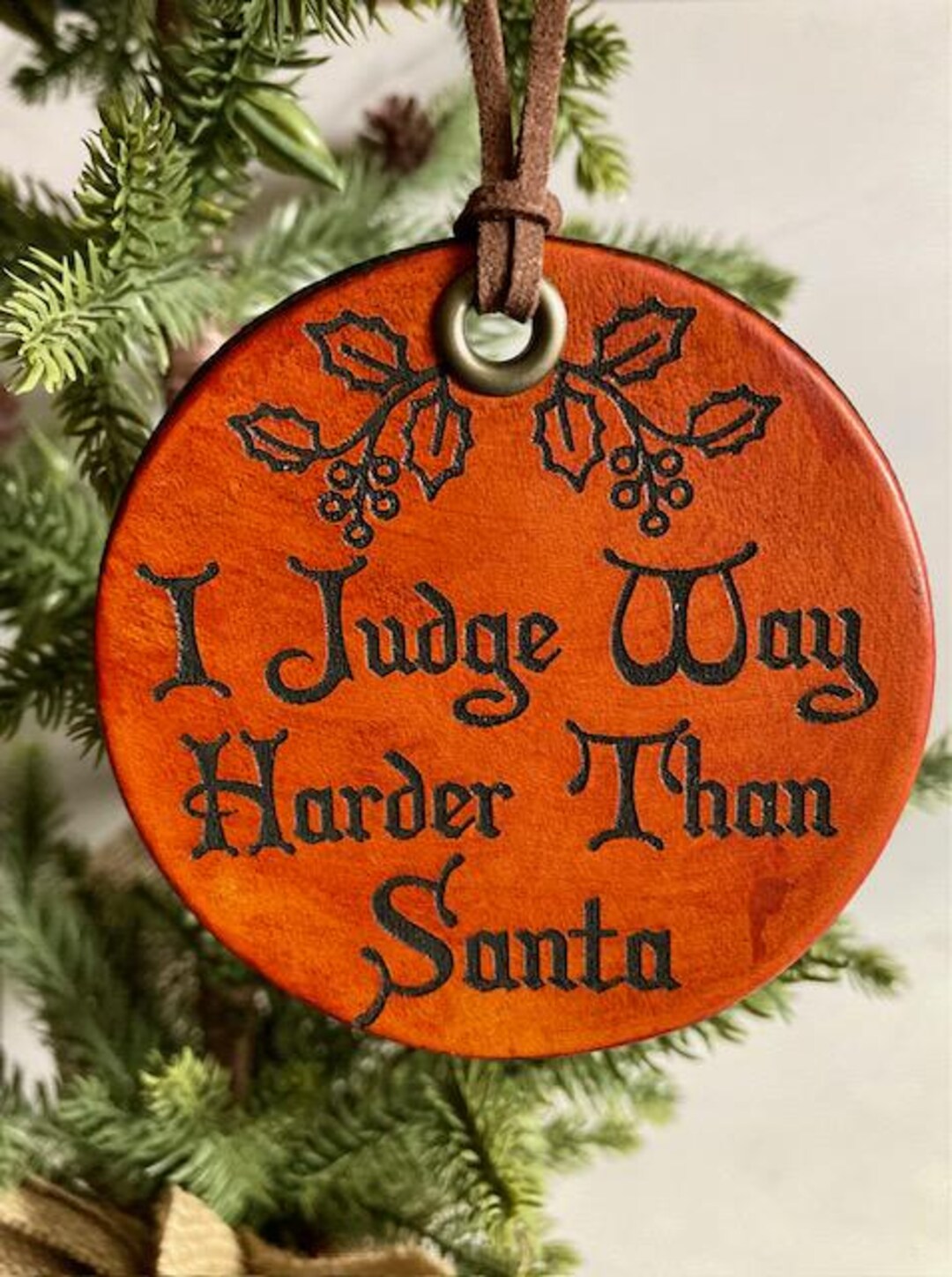 I Judge Way Harder Than Santa Leather Christmas Tree Ornament, Holiday ...