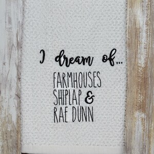 I Dream of Farmhouses Shiplap and Rae Dunn Farmhouse Embroidered ...