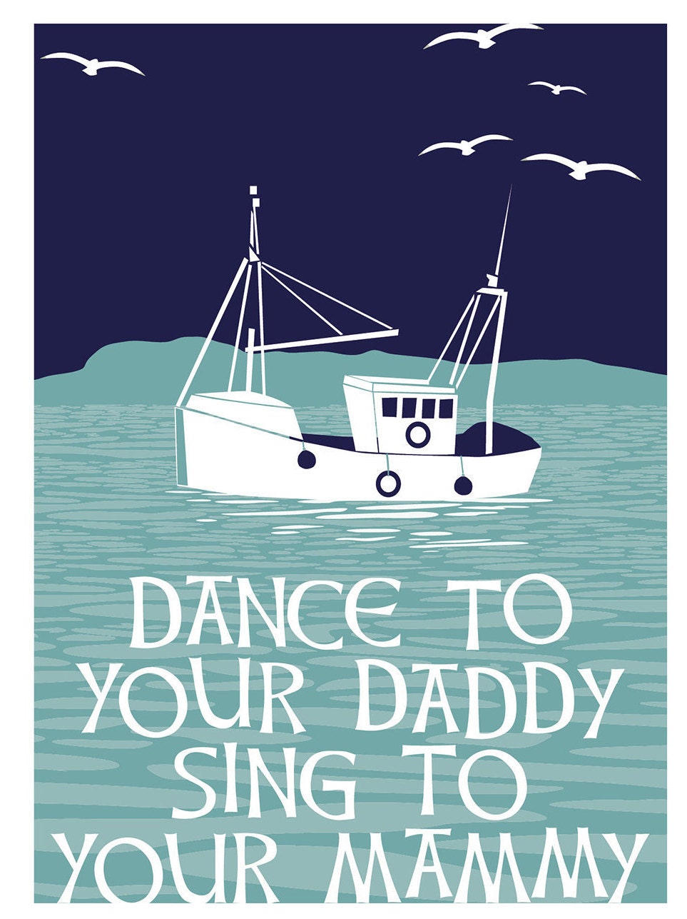 Dance to Your Daddy Sing to Your Mammy Geordie Poster - Etsy UK